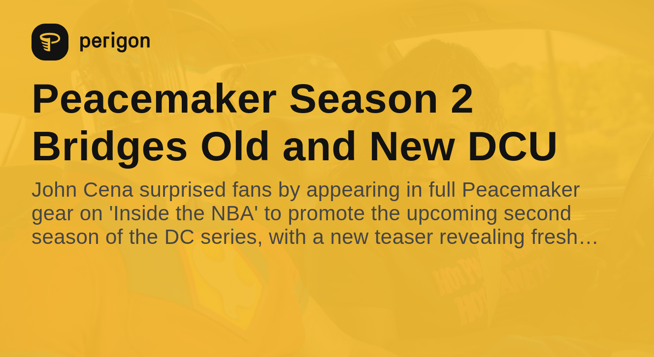 Peacemaker Season 2 Premieres August 21 on Max | Perigon
