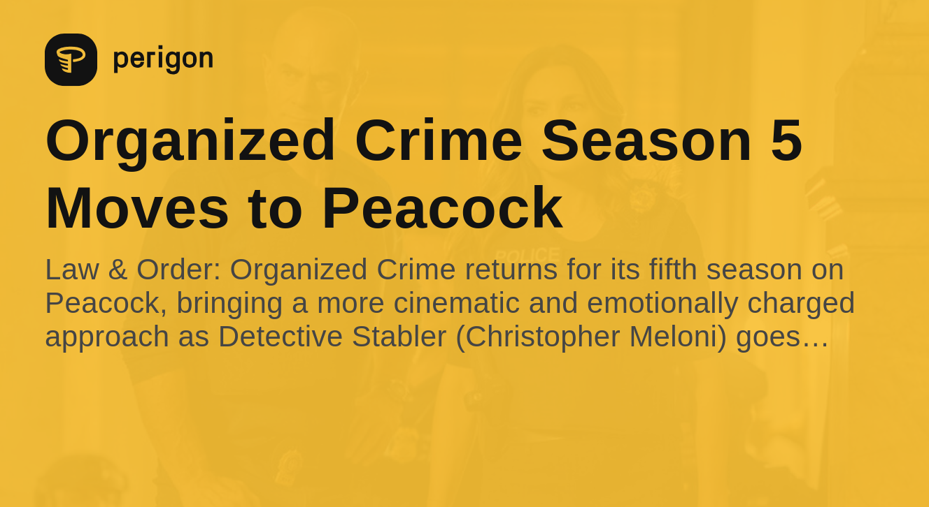 Organized Crime Season 5 Moves to Peacock | Perigon