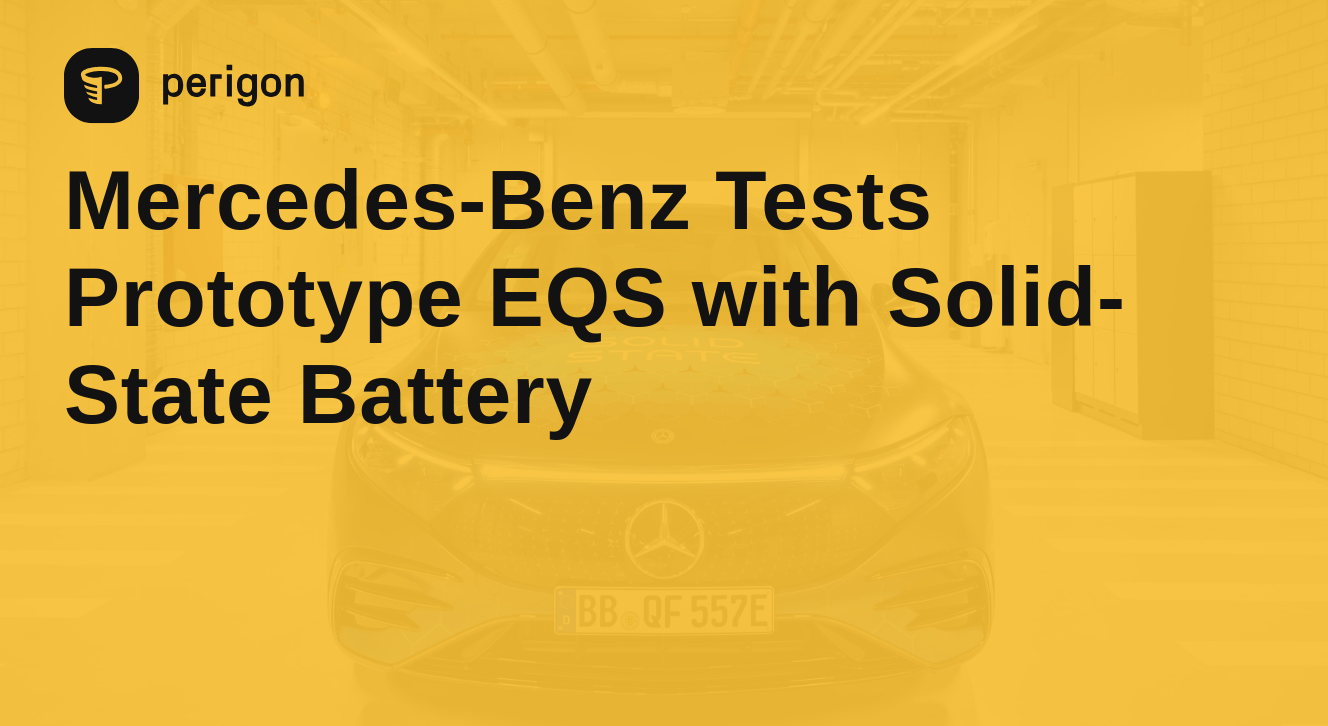 Mercedes-Benz Tests Prototype EQS with Solid-State Battery | Perigon