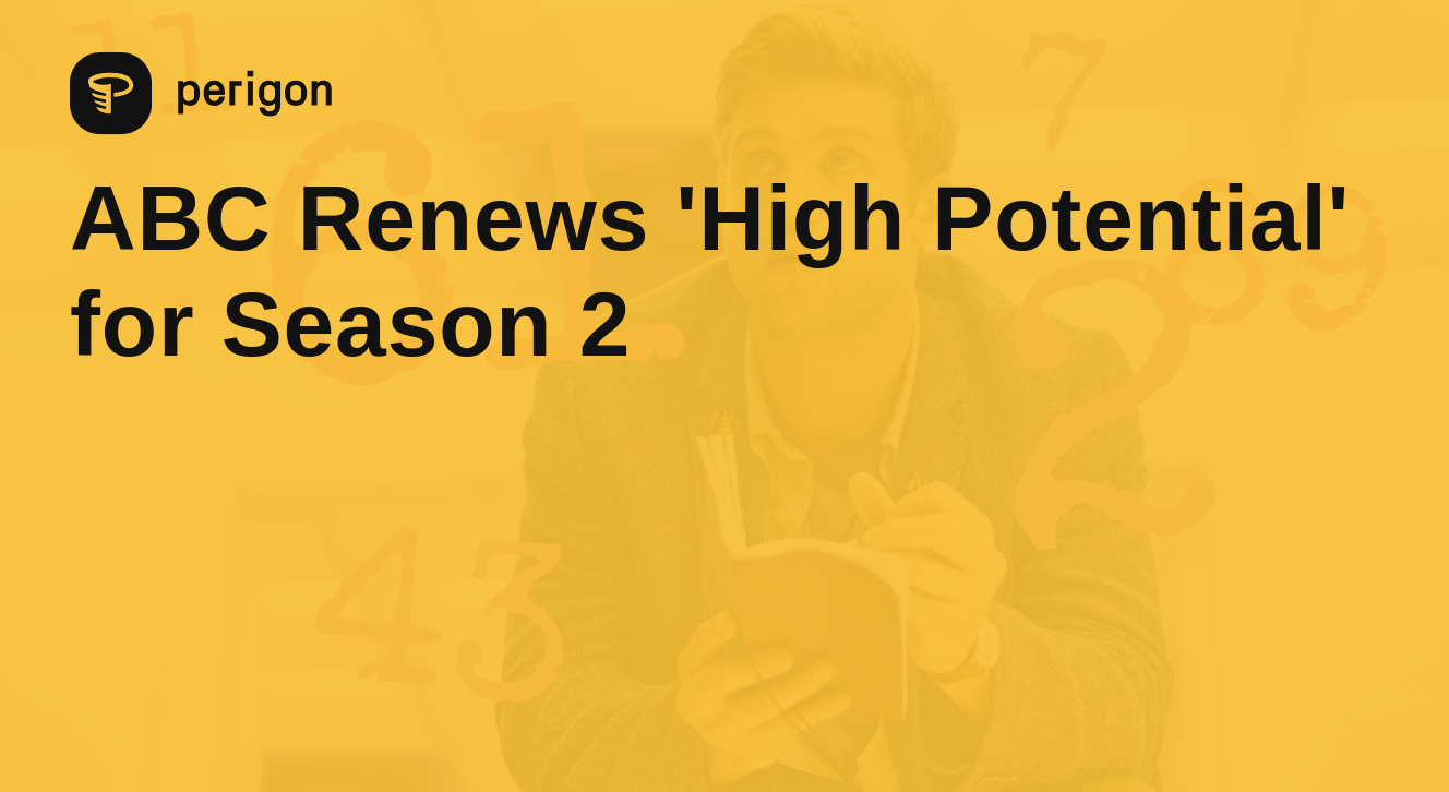 ABC Renews 'High Potential' for Season 2 | Perigon