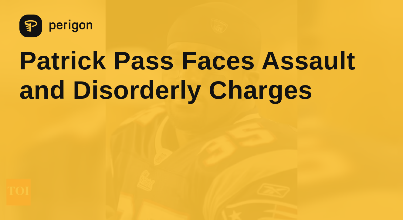 Patrick Pass Faces Assault and Disorderly Charges | Perigon