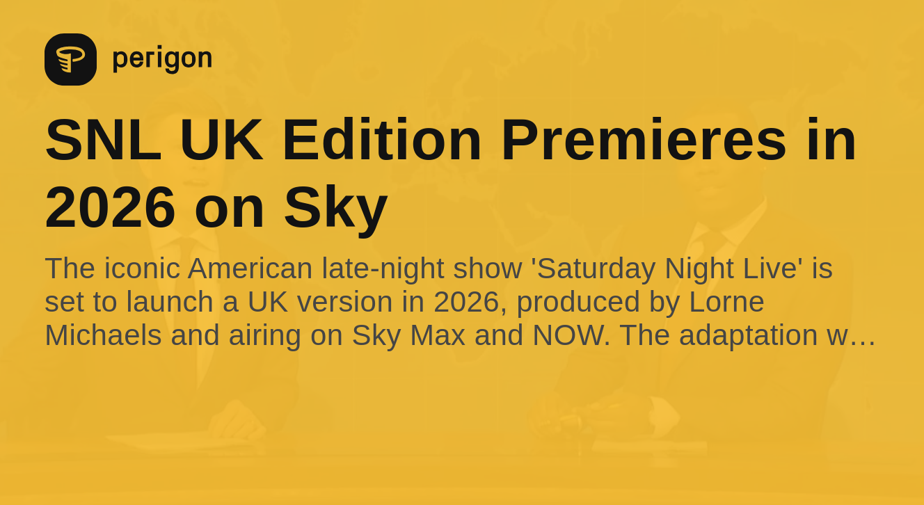 Snl Uk Edition Premieres In 2026 On Sky Perigon