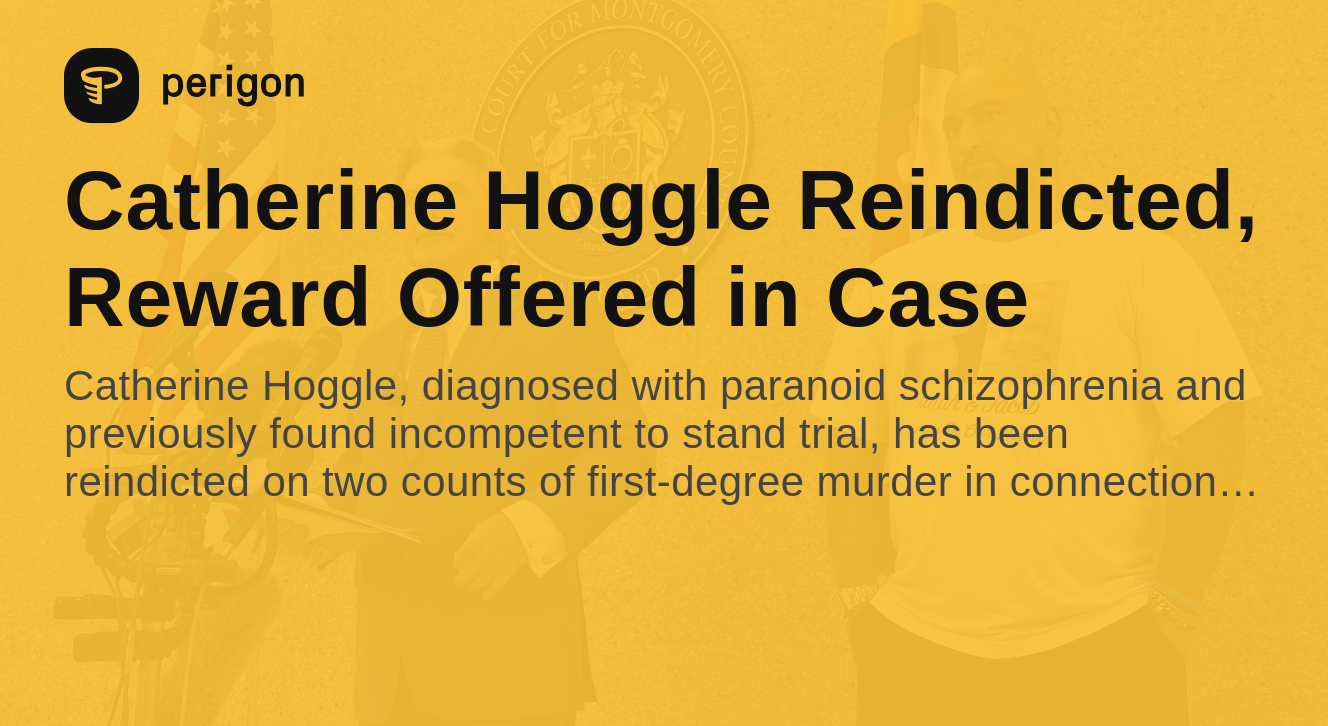 Catherine Hoggle Reindicted, Reward Offered in Case | Perigon