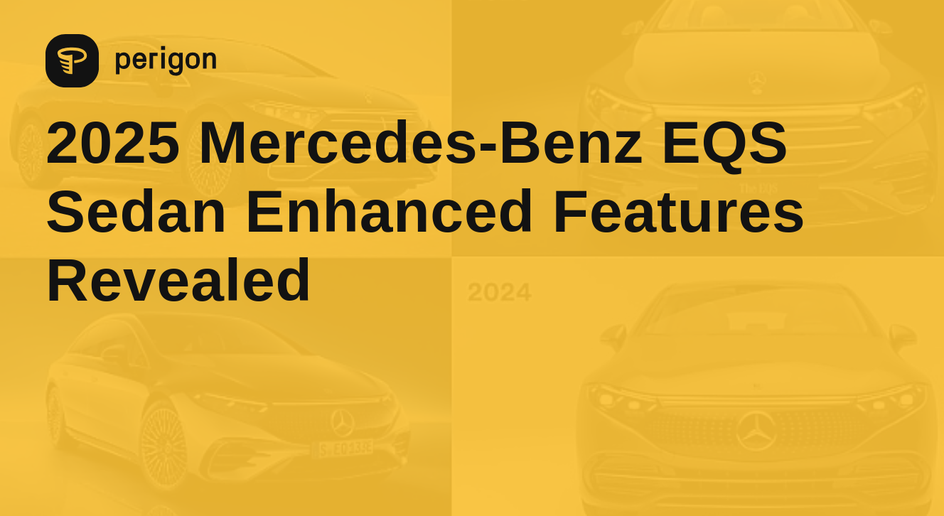 2025 Mercedes-Benz EQS Sedan Enhanced Features Revealed | Perigon