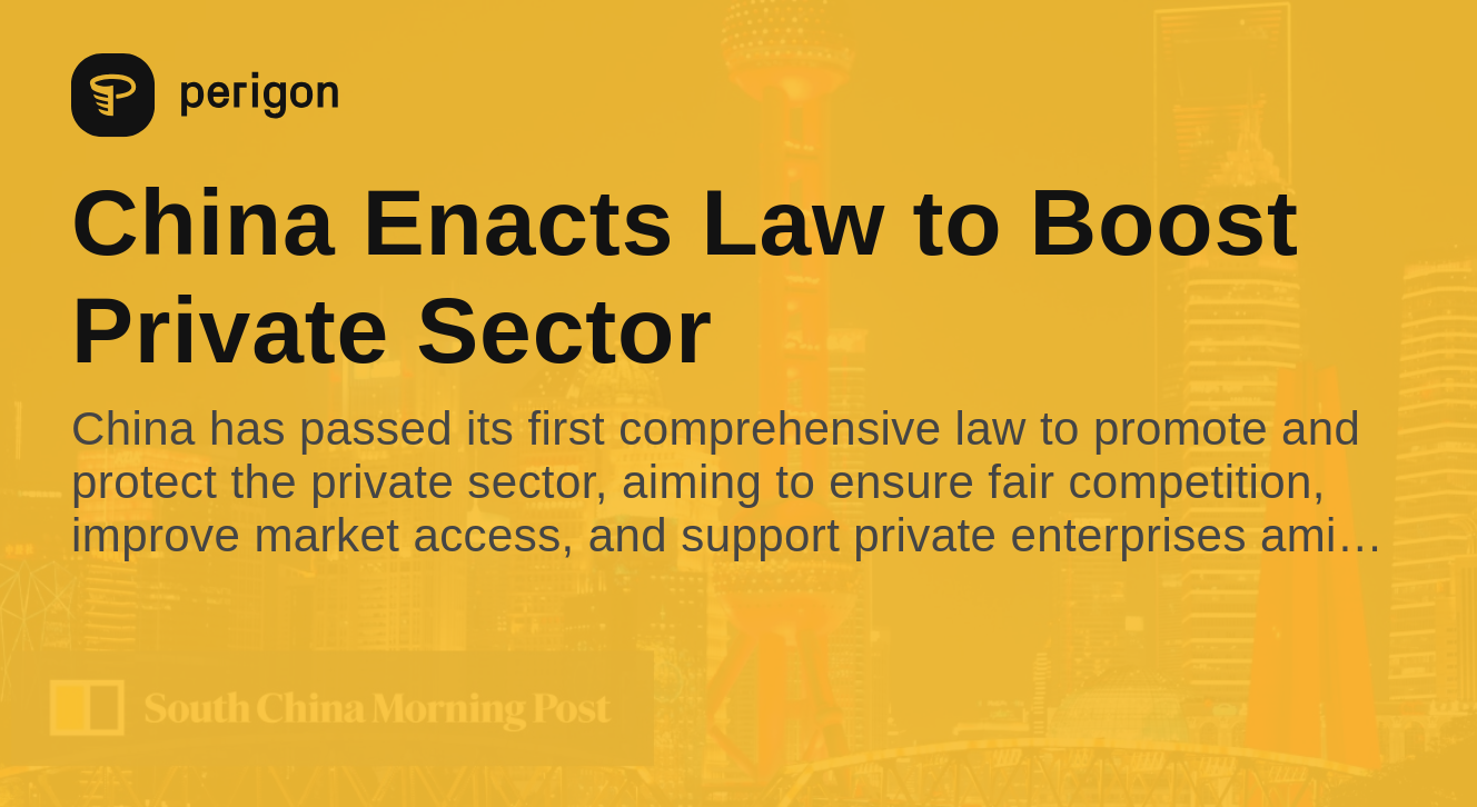 China Enacts Law to Boost Private Sector | Perigon