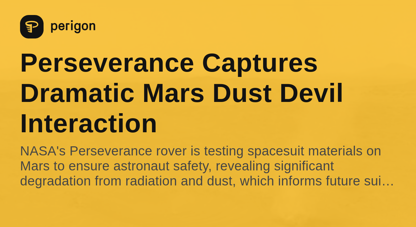 Perseverance Captures Dramatic Mars Dust Devil Interaction | Perigon