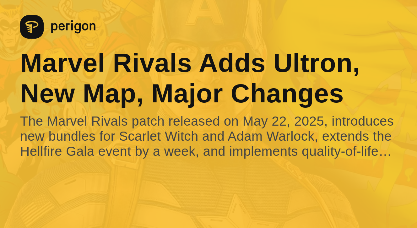 Marvel Rivals Adds Ultron, New Map, Major Changes | Perigon