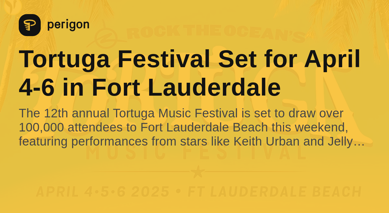 Tortuga Festival Set for April 4-6 in Fort Lauderdale | Perigon