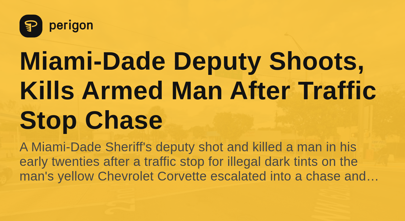 Miami-Dade Deputy Shoots, Kills Armed Man After Traffic Stop Chase ...
