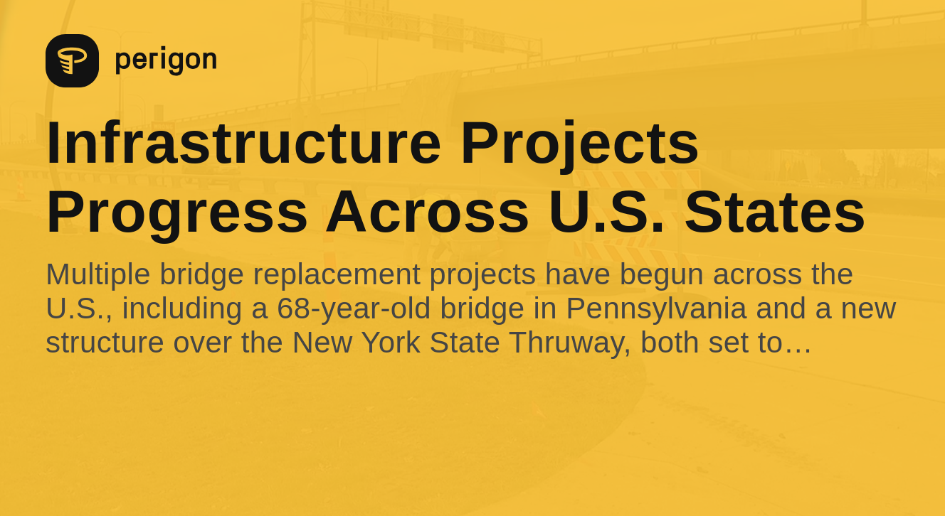 Infrastructure Projects Progress Across U.S. States | Perigon