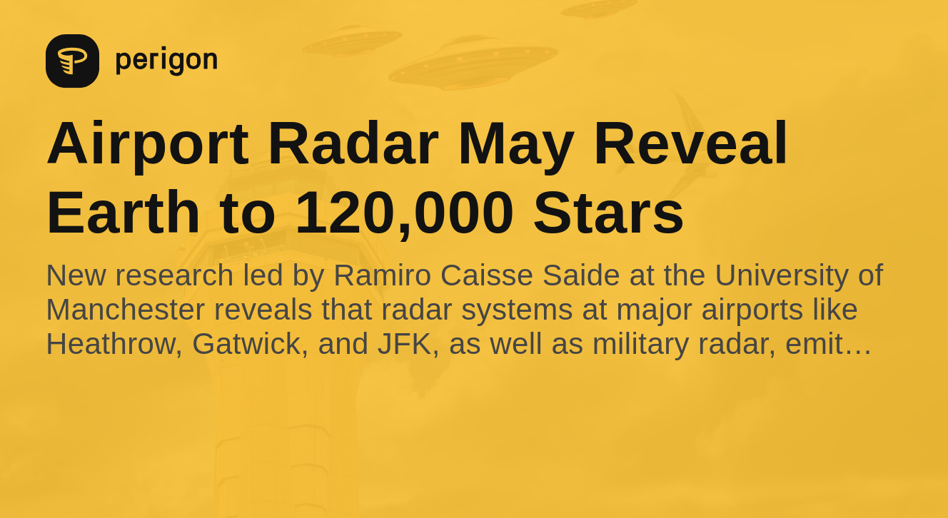 Airport Radar May Reveal Earth to 120,000 Stars | Perigon