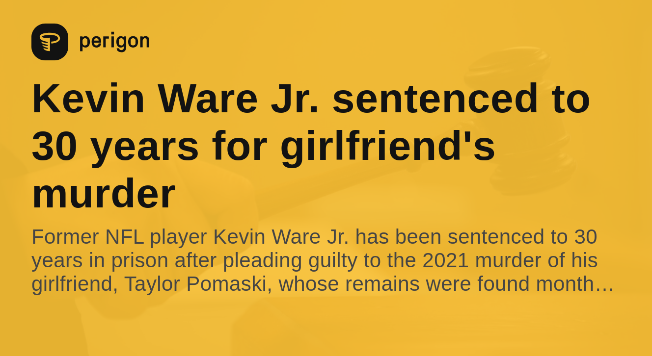 Kevin Ware Jr. sentenced to 30 years for girlfriend's murder | Perigon
