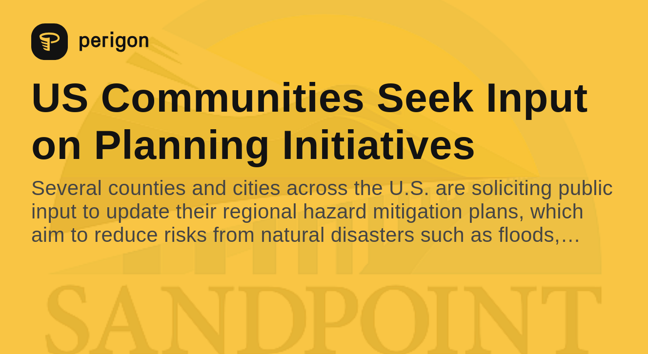 US Communities Seek Input on Planning Initiatives | Perigon