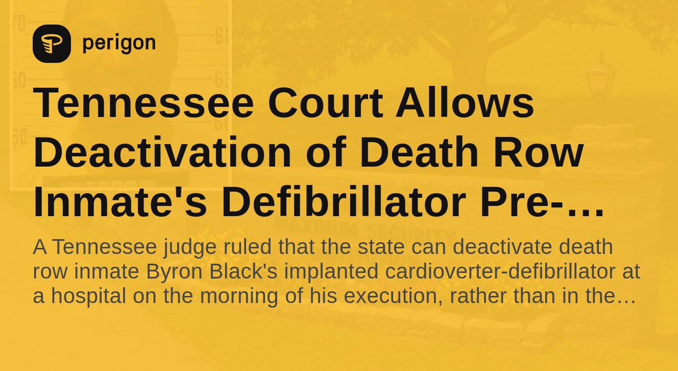 Tennessee Court Allows Deactivation of Death Row Inmate's Defibrillator ...