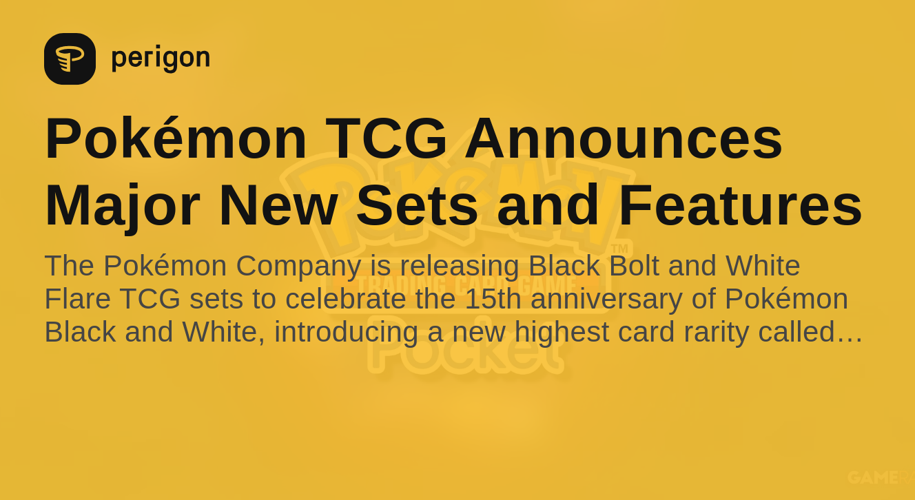 Pokémon TCG Announces Major New Sets and Features | Perigon