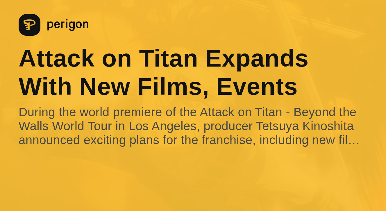 Attack on Titan Expands With New Films, Events | Perigon