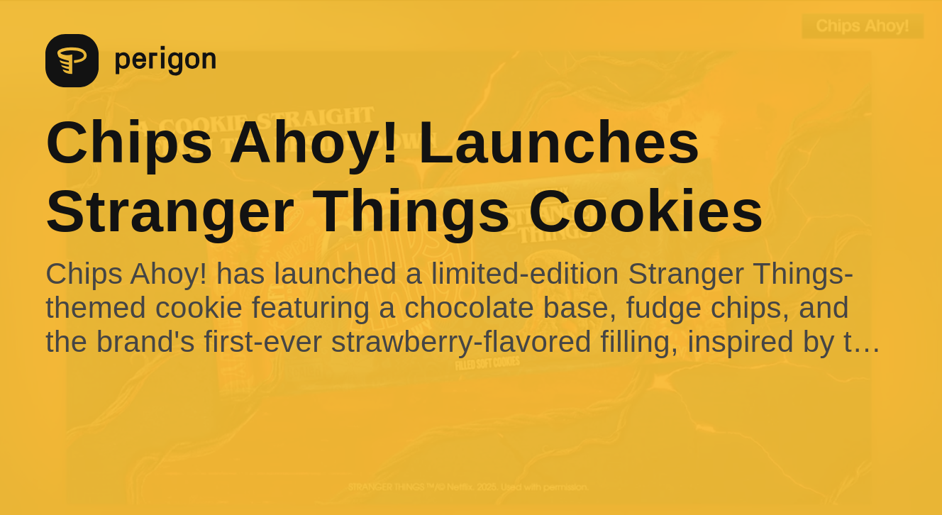 Chips Ahoy! Launches Stranger Things Cookies | Perigon