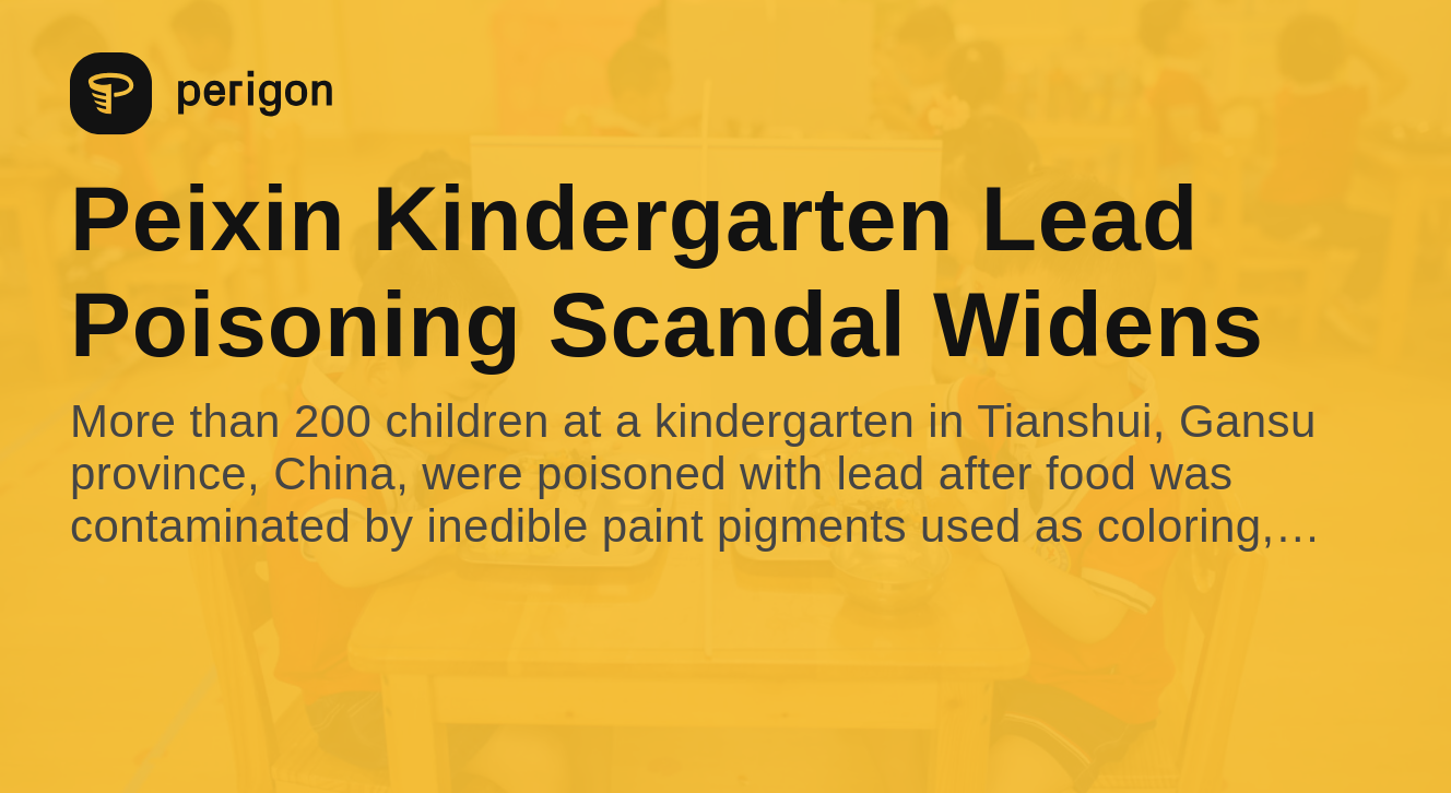 Lead Poisoning Scandal Hits Peixin Kindergarten | Perigon