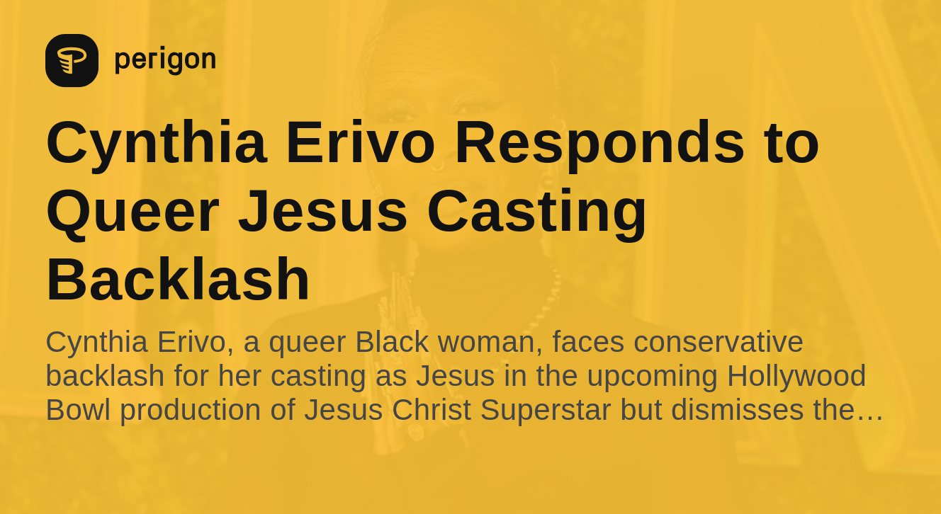 Cynthia Erivo Responds to Queer Jesus Casting Backlash | Perigon