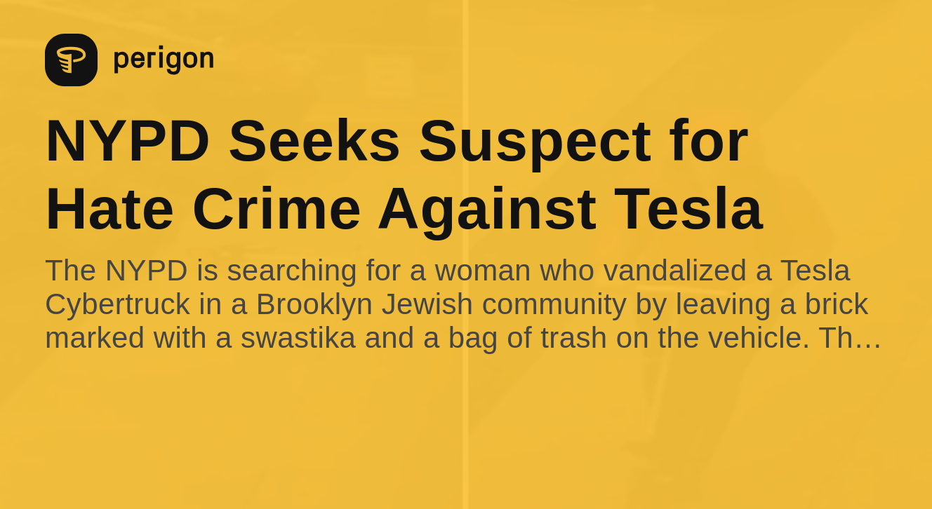 NYPD Seeks Suspect for Hate Crime Against Tesla | Perigon