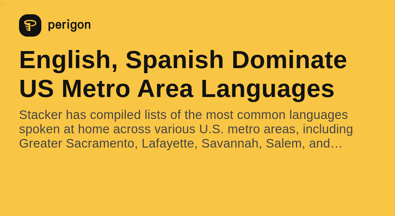 English, Spanish Dominate US Metro Area Languages | Perigon