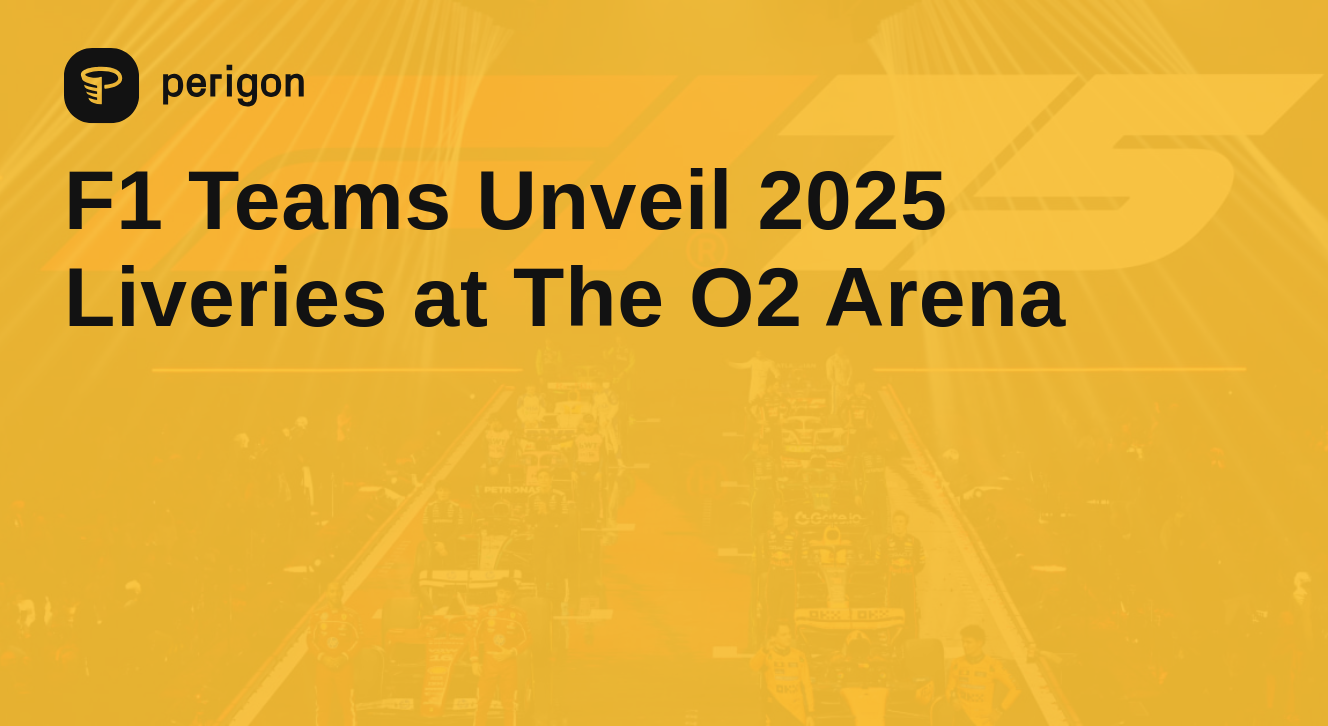 F1 Teams Unveil 2025 Liveries at The O2 Arena | Perigon