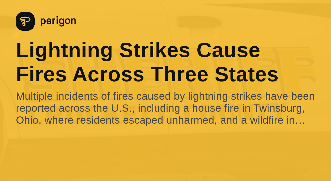 Lightning Strikes Cause Fires Across Three States | Perigon