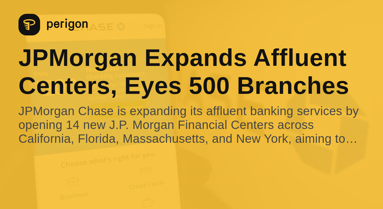 JPMorgan Expands Affluent Centers, Eyes 500 Branches | Perigon