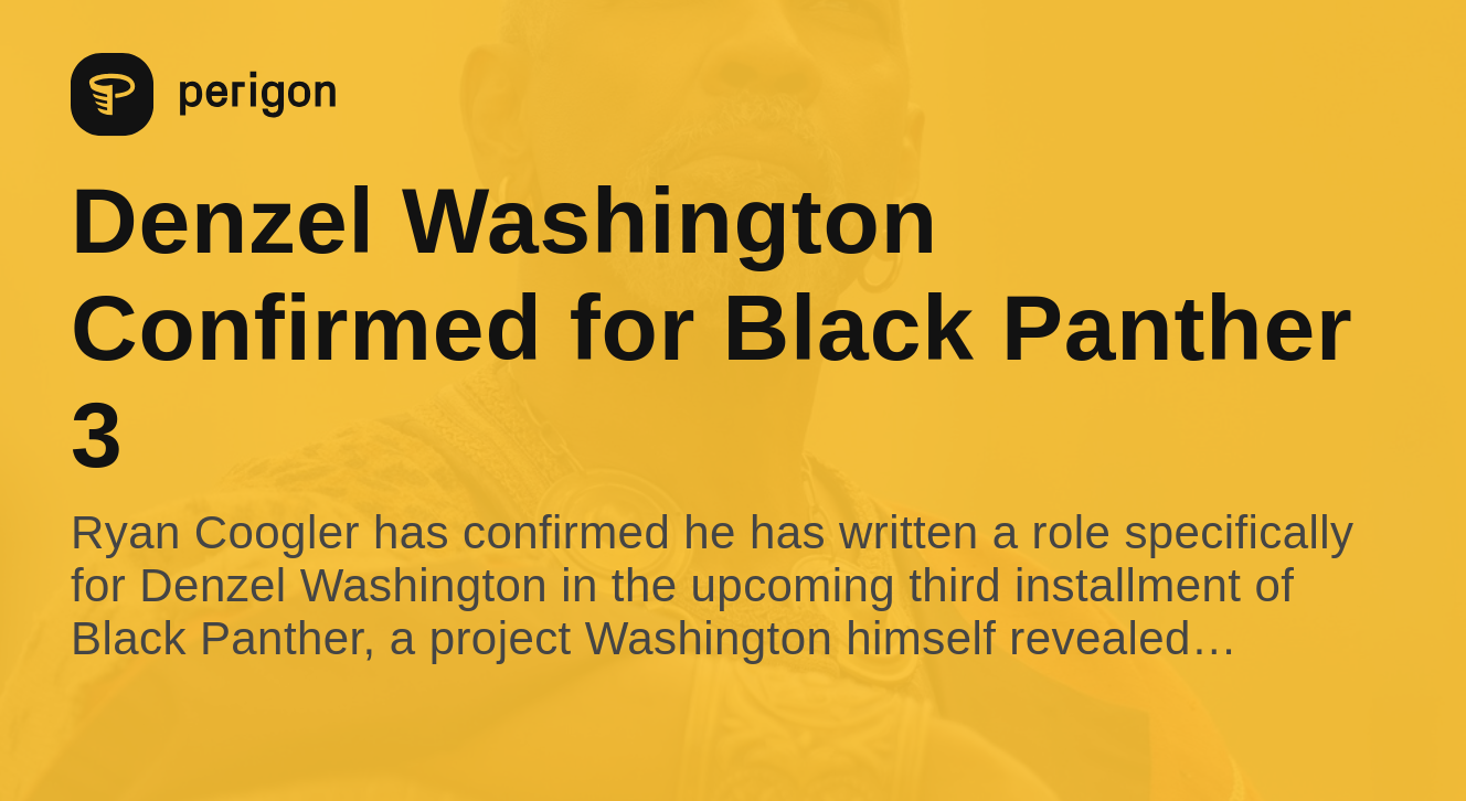 Coogler Writing Denzel Washington Role for BP3 | Perigon