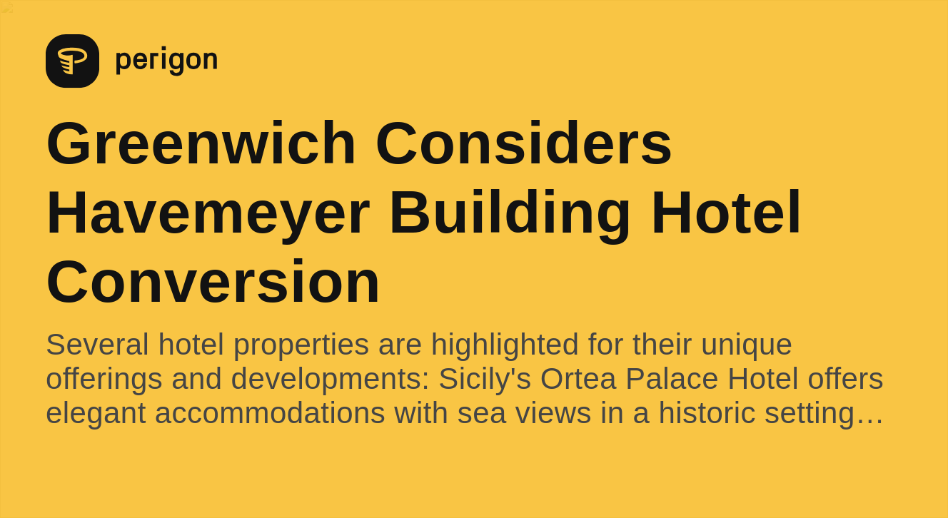 Greenwich Considers Havemeyer Building Hotel Conversion | Perigon