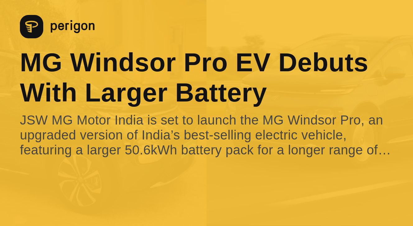 MG Windsor Pro EV Debuts With Larger Battery | Perigon