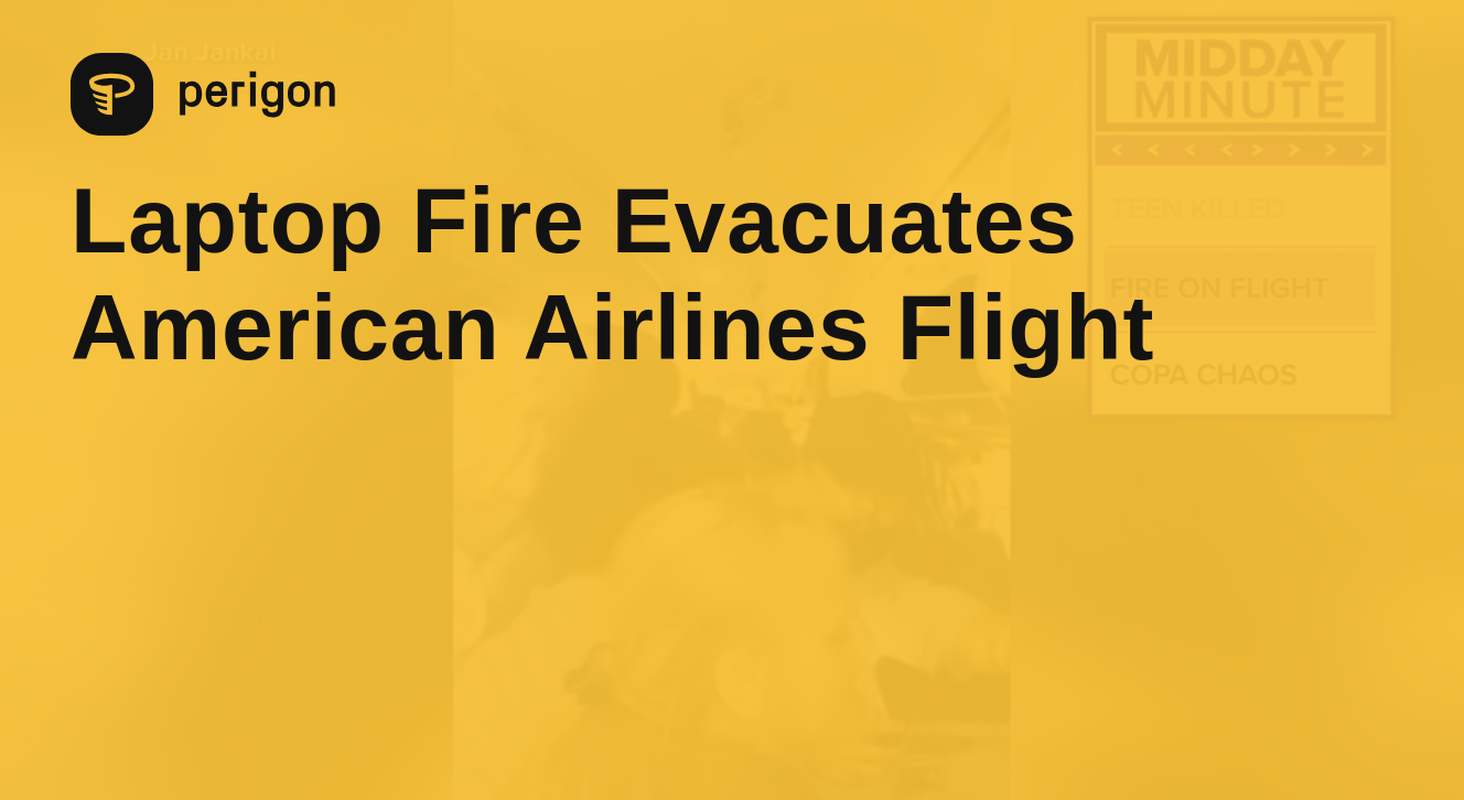 Laptop Fire Evacuates American Airlines Flight | Perigon