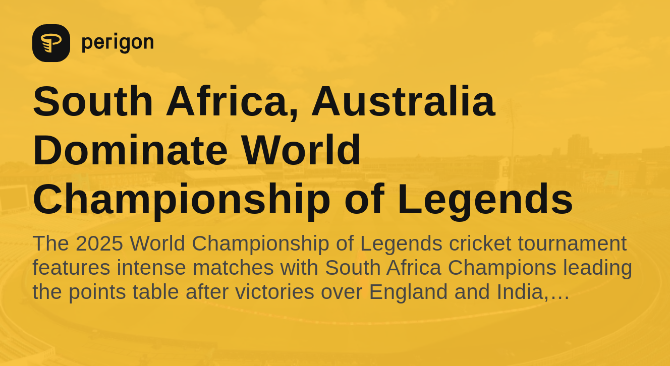South Africa, Australia Dominate World Championship of Legends | Perigon