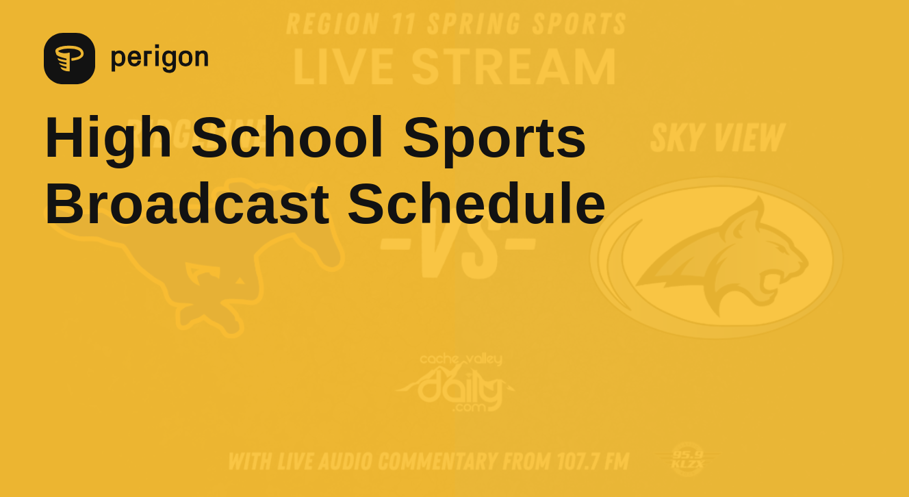 High School Sports Broadcast Schedule | Perigon