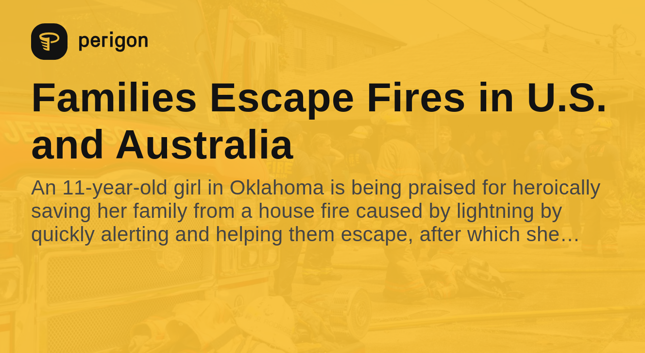 Families Escape Fires in U.S. and Australia | Perigon