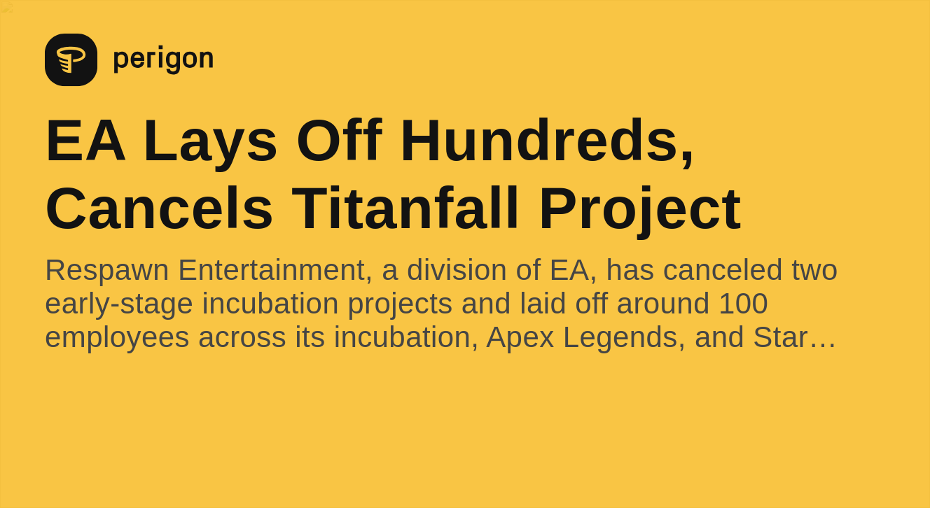 EA Lays Off Hundreds, Cancels Titanfall Project | Perigon