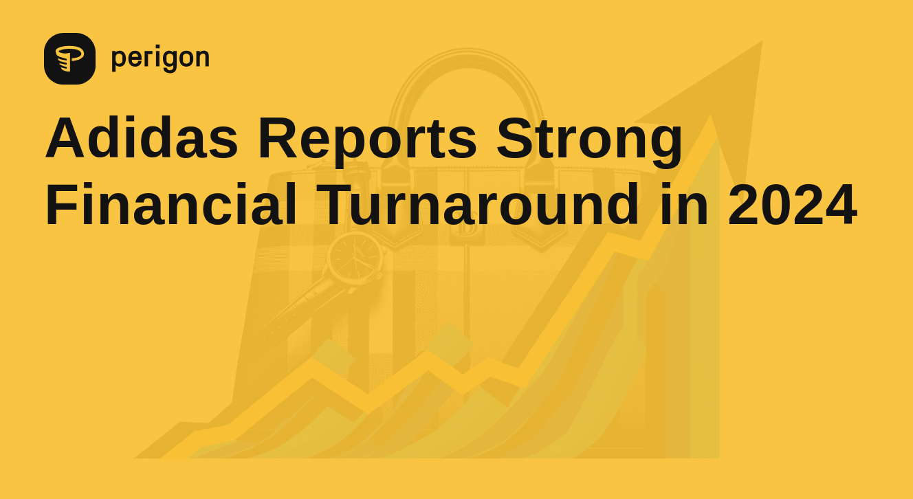 Adidas Reports Strong Financial Turnaround in 2024 | Perigon