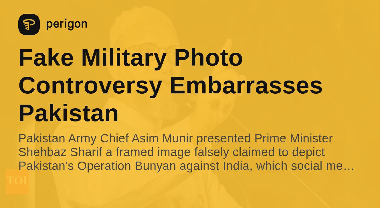 Fake Military Photo Controversy Embarrasses Pakistan | Perigon