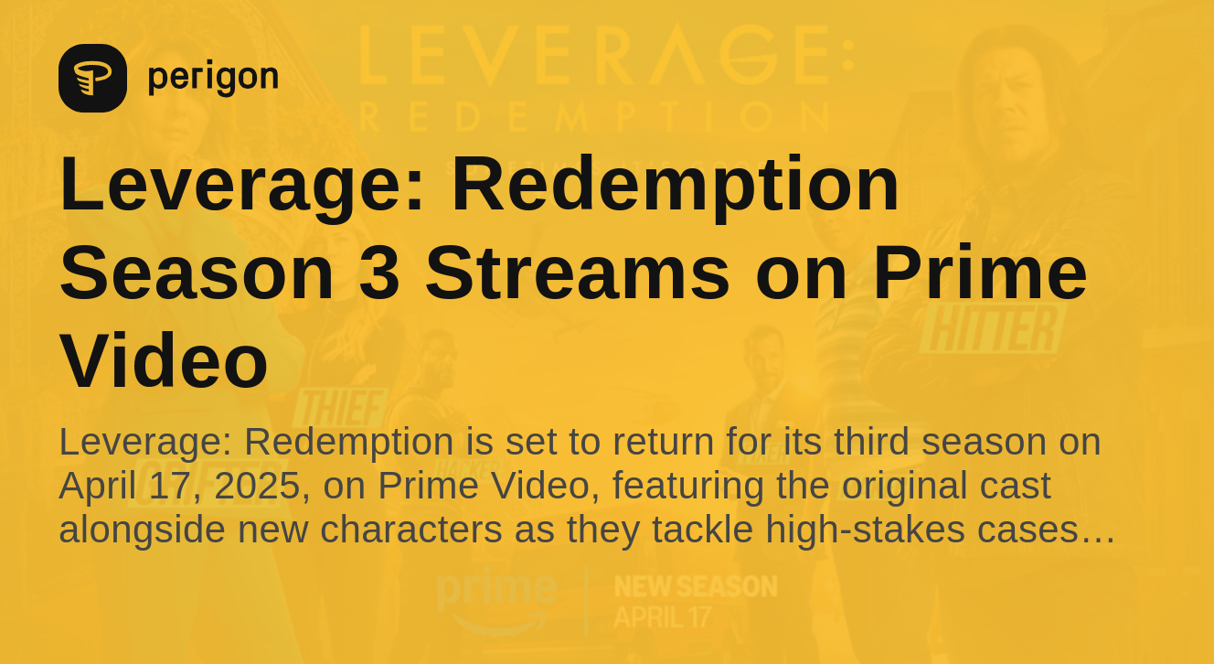 Leverage: Redemption Season 3 Streams on Prime Video | Perigon