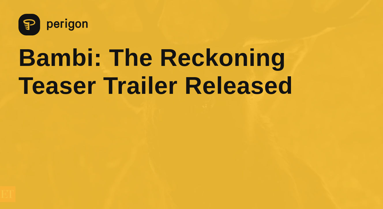 Bambi: The Reckoning Teaser Trailer Released | Perigon