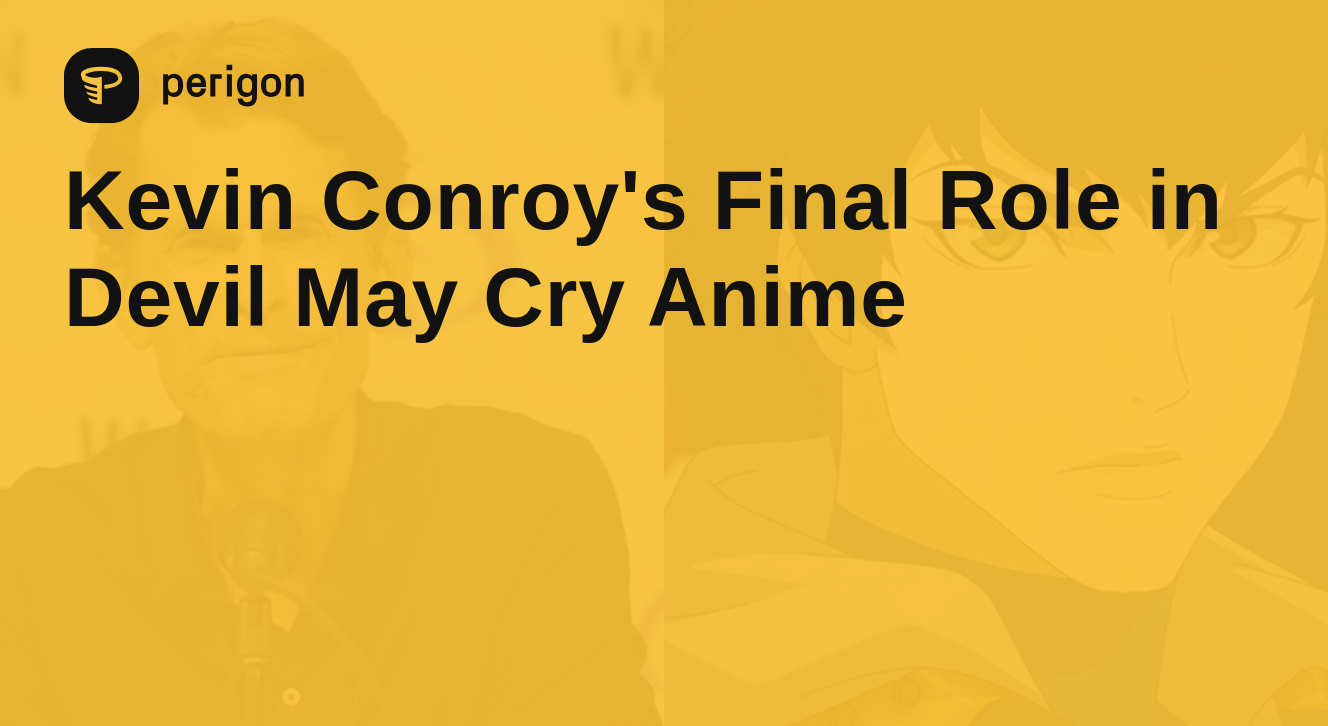 Kevin Conroy's Final Role in Devil May Cry Anime | Perigon