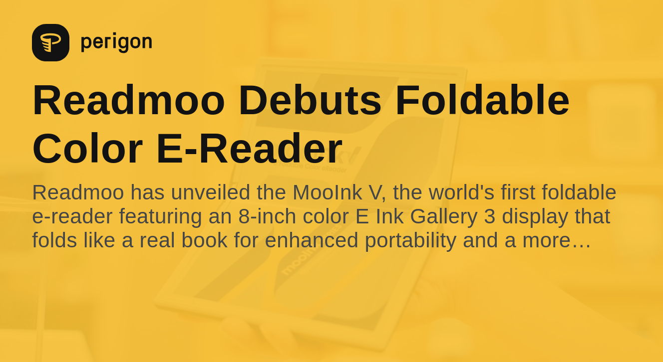 Readmoo Debuts Foldable Color E-Reader | Perigon