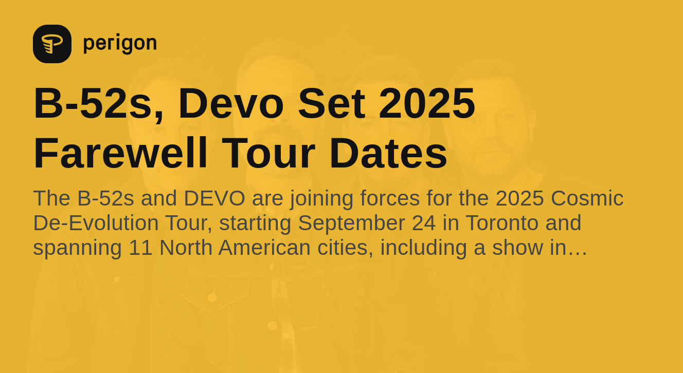 The B-52s, Devo Announce Joint Farewell Tour | Perigon