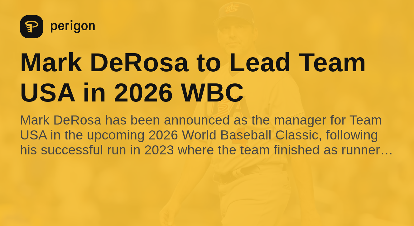 Mark DeRosa to Lead Team USA in 2026 WBC | Perigon