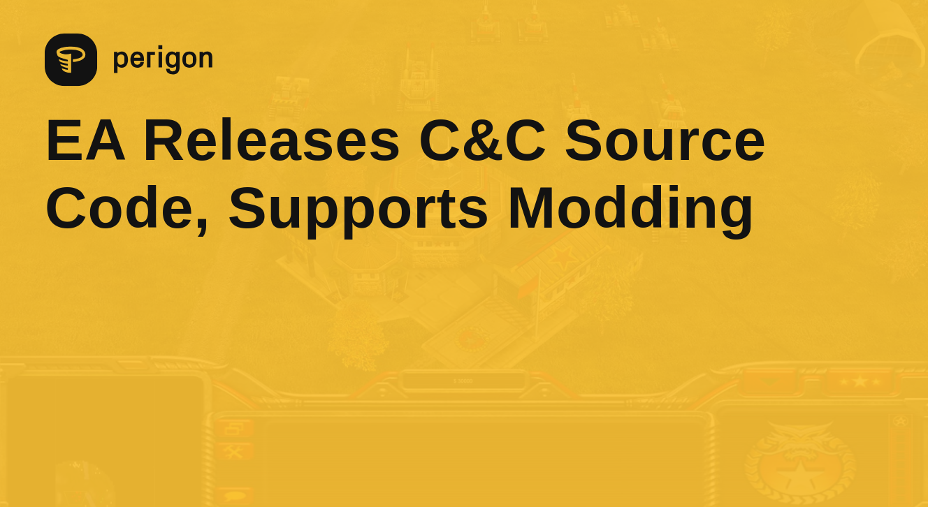 Ea Releases Candc Source Code Supports Modding Perigon
