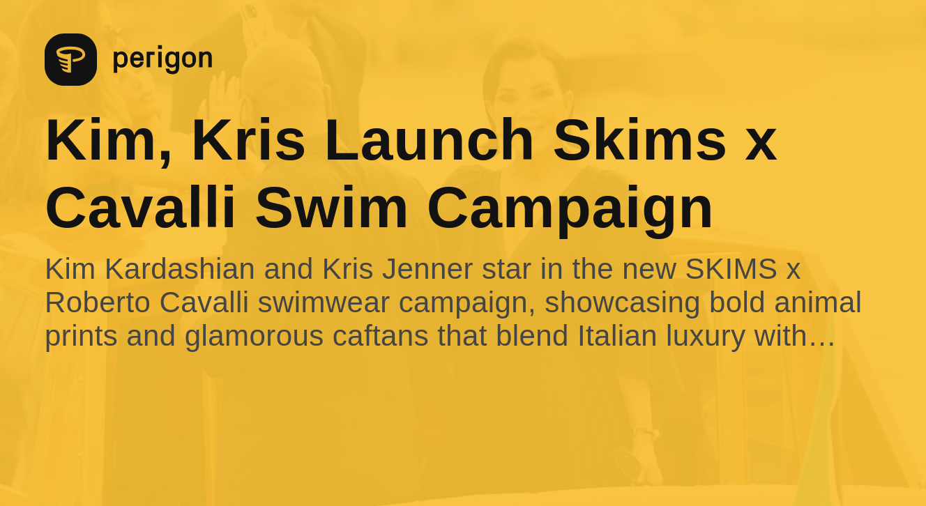 Kim, Kris Launch Skims x Cavalli Swim Campaign | Perigon