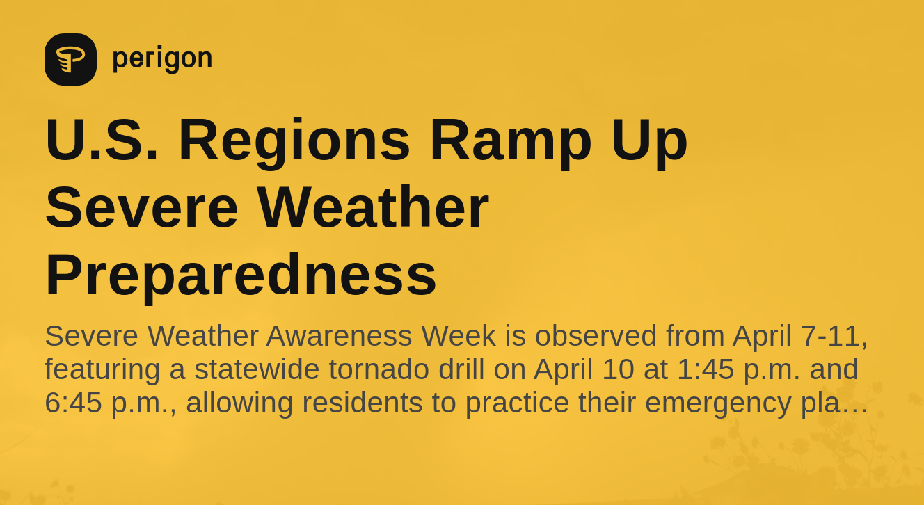 U.S. Regions Ramp Up Severe Weather Preparedness | Perigon