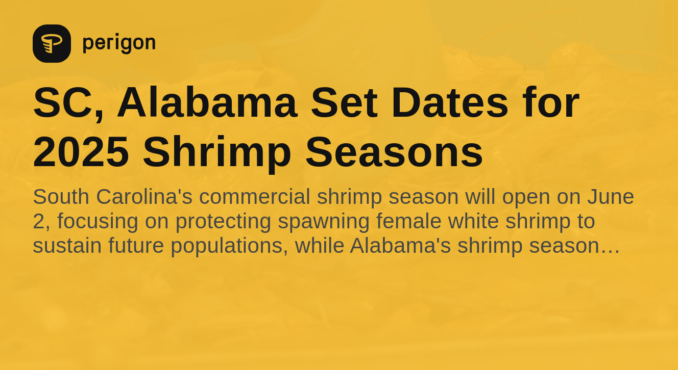 SC, Alabama Set Dates for 2025 Shrimp Seasons | Perigon