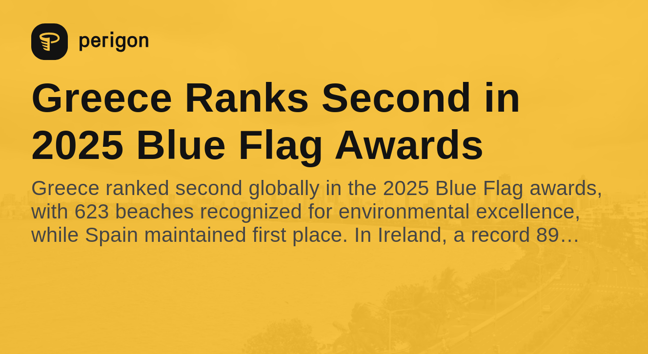 Greece Ranks Second in 2025 Blue Flag Awards | Perigon