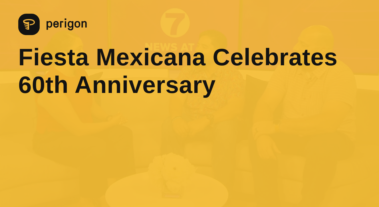 Fiesta Mexicana Celebrates 60th Anniversary | Perigon